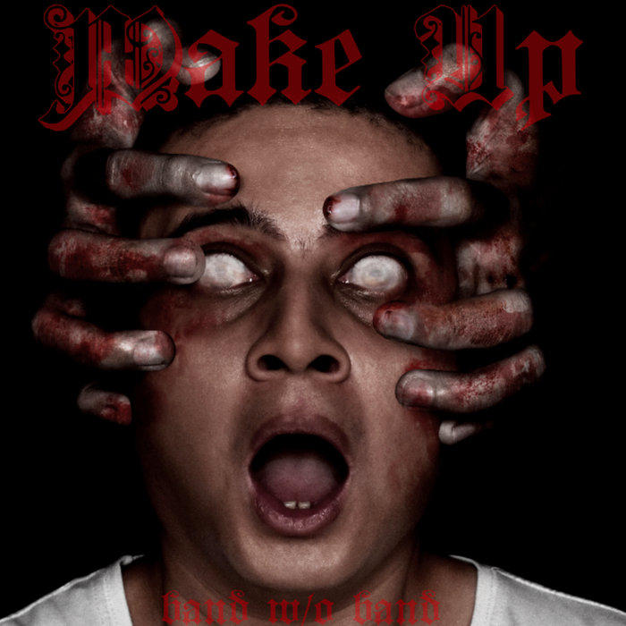 Wake Up | band w/o band | bandwithoutband