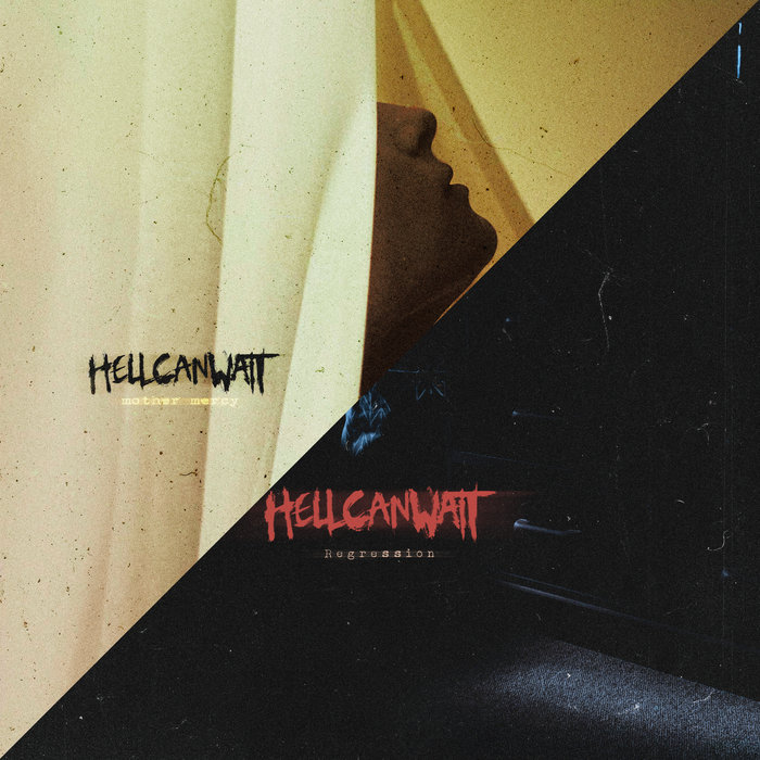 MOTHER MERCY / REGRESSION | HELL CAN WAIT