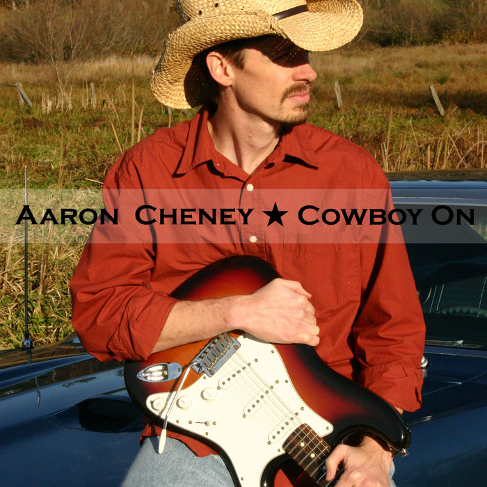 Cowboy On | Aaron Cheney | aarontunes