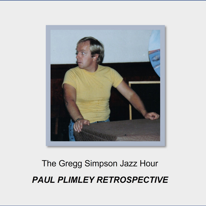 The Gregg Simpson Jazz Hour Presents Paul Plimley | Condition West ...