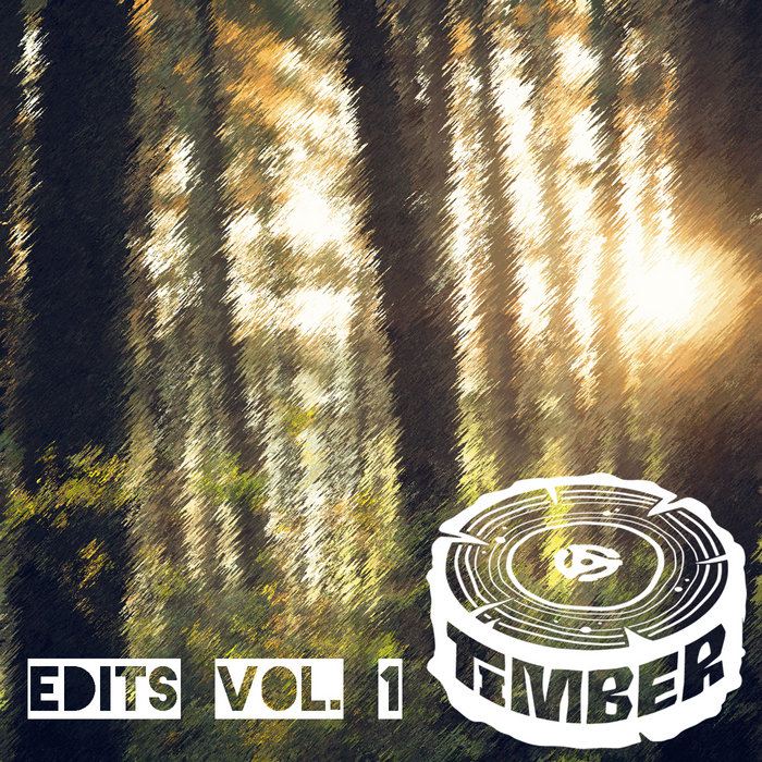 Timber Edits Vol 1 | Timber