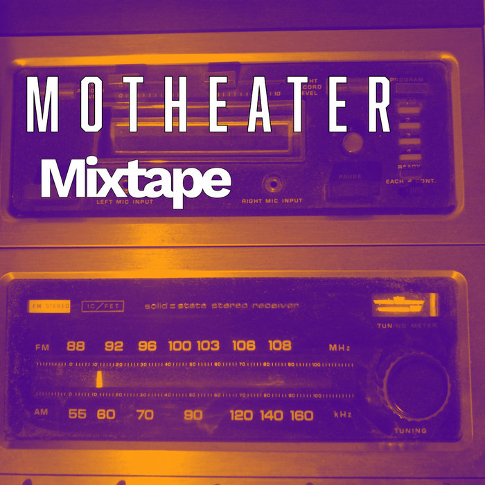 Motheater Mixtape | Motheater--Chris Hudson and Jason Beers | Chris ...