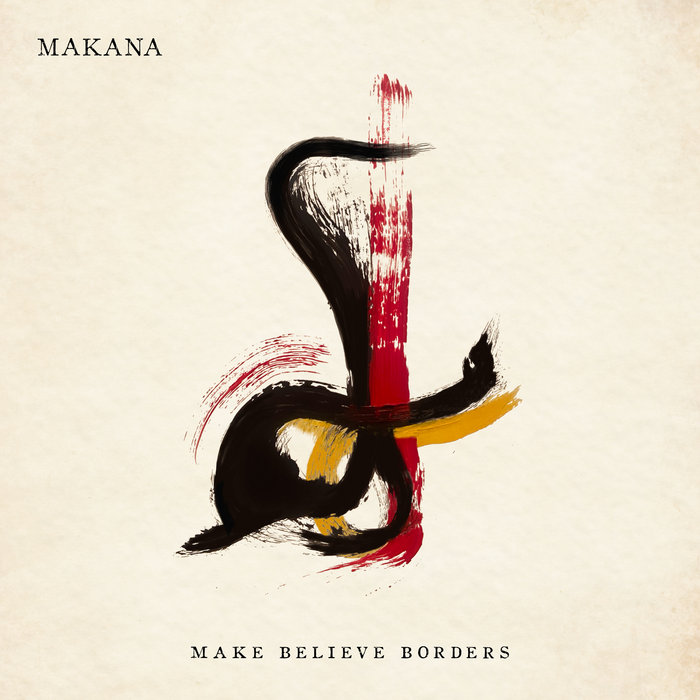 Make Believe Borders | Makana