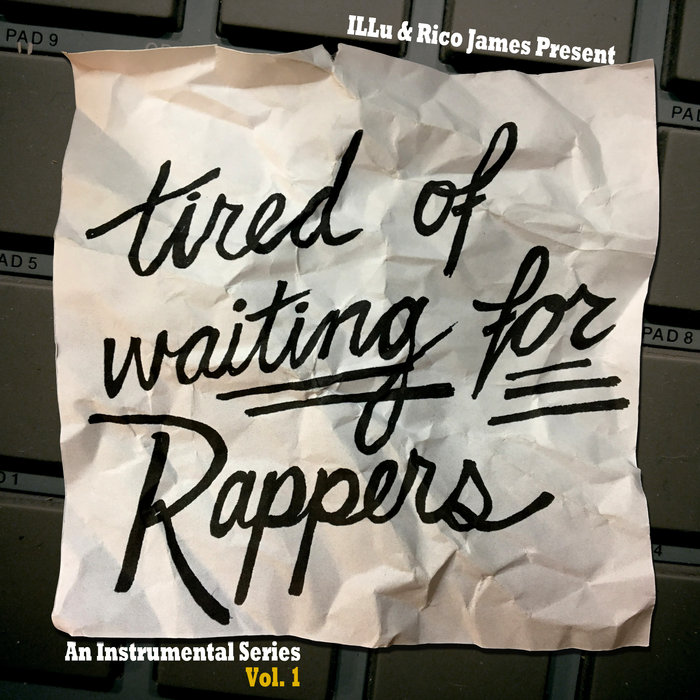 Tired Of Waiting For Rappers | ILLu & Rico James | Equal Eyes Records