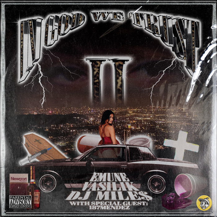 IN GOD WE TRUST 2 | EMUNE, VASILIK, DJ MILE$, FT. 187MENDEZ | ALWAYS ...