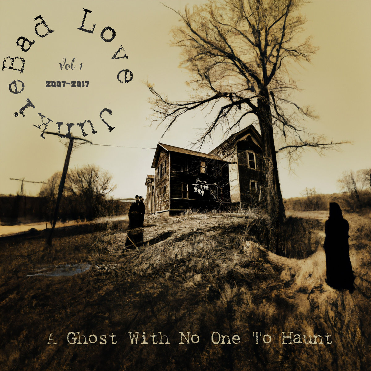 A Ghost With No One To Haunt vol. 1 | Bad Love Junkie | BAD LOVE JUNKIE