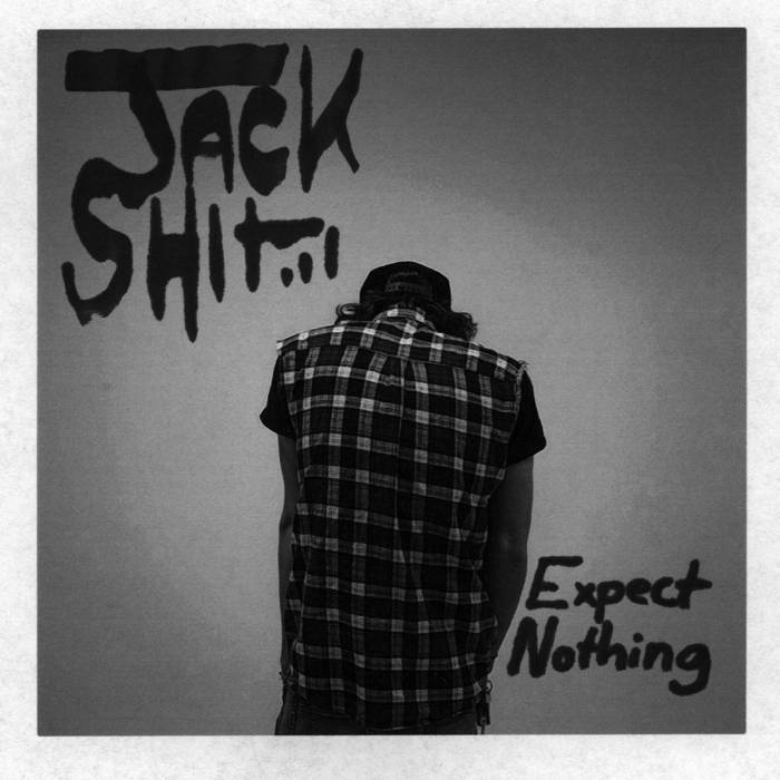 Expect nothing from the Jack Shit days | Jack Shit