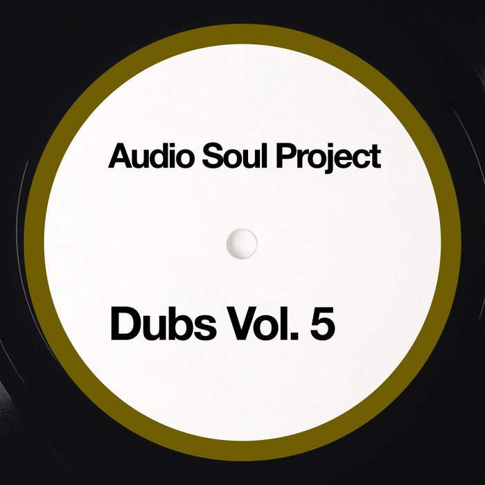 Dubs Vol. 5 | Audio Soul Project