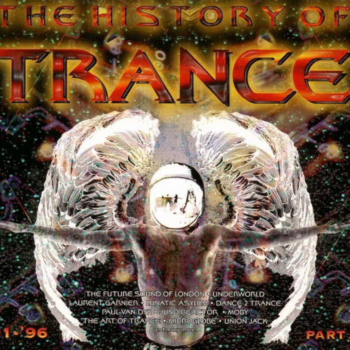 The History Of Trance Part 2 '91-'96 | VA | The History Of Trance