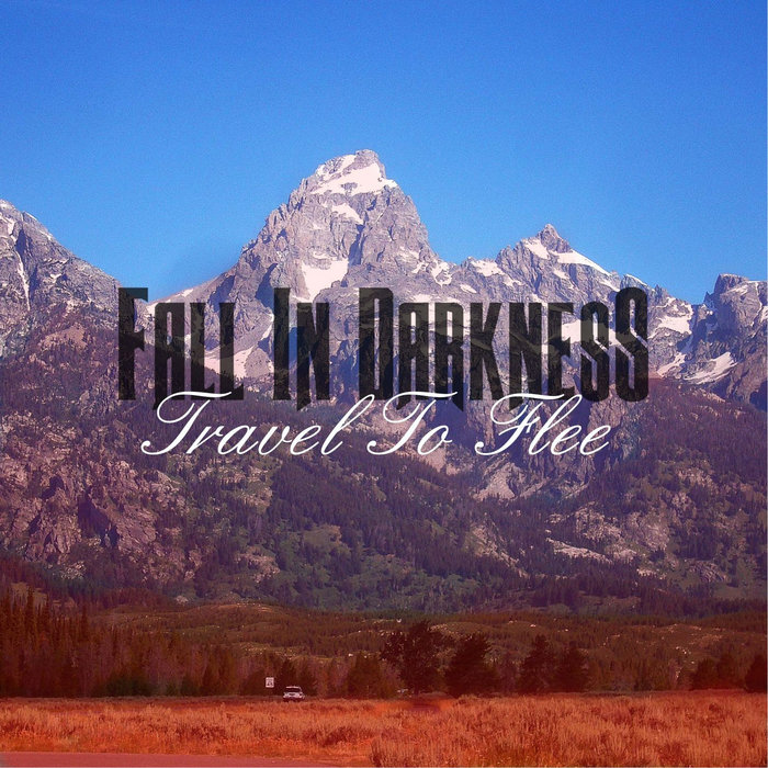 Travel To Flee | Fall In Darkness