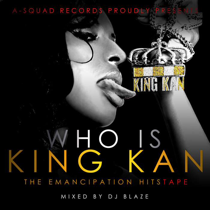 Who Is King Kan: The Emancipation HitsTape | King Kan