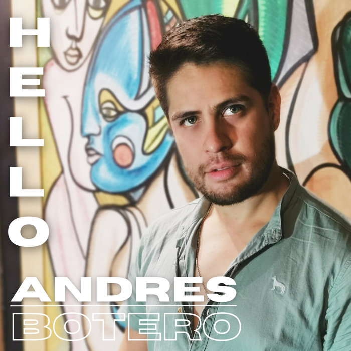 Hello | Andres Botero