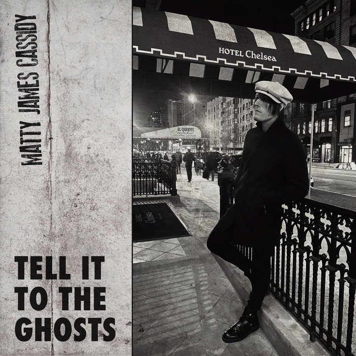 Tell It to the Ghosts | Matty James Cassidy