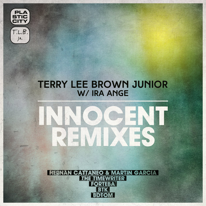 Innocent Remixes | Terry Lee Brown Junior w/ Ira Ange | Terry Lee Brown Junior