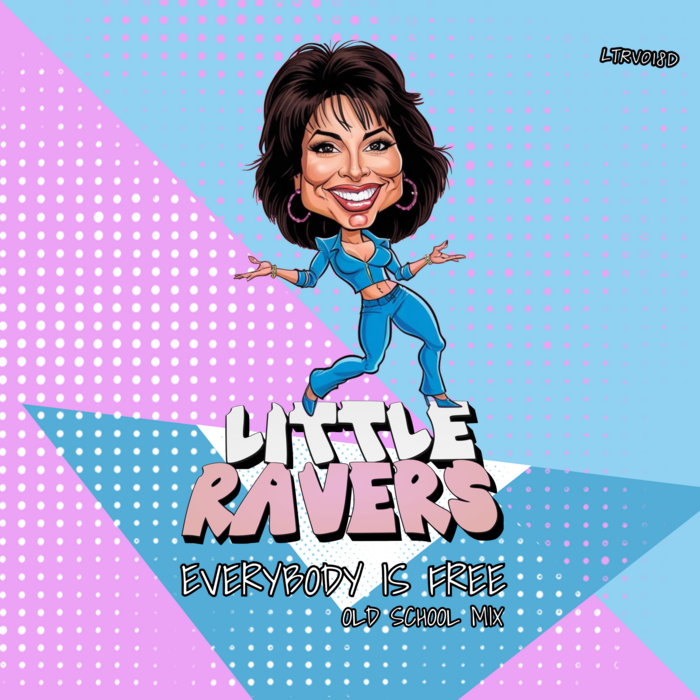 [LTRV018D] Little Ravers - Everybody Is Free | Little Ravers ...