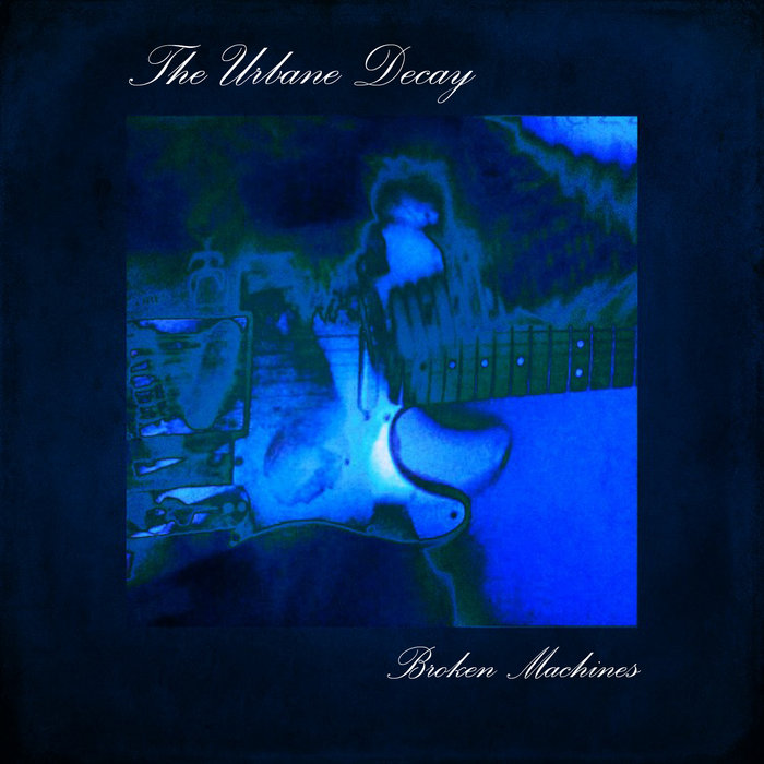 Broken Machines (the muzzy tapes) | The Urbane Decay