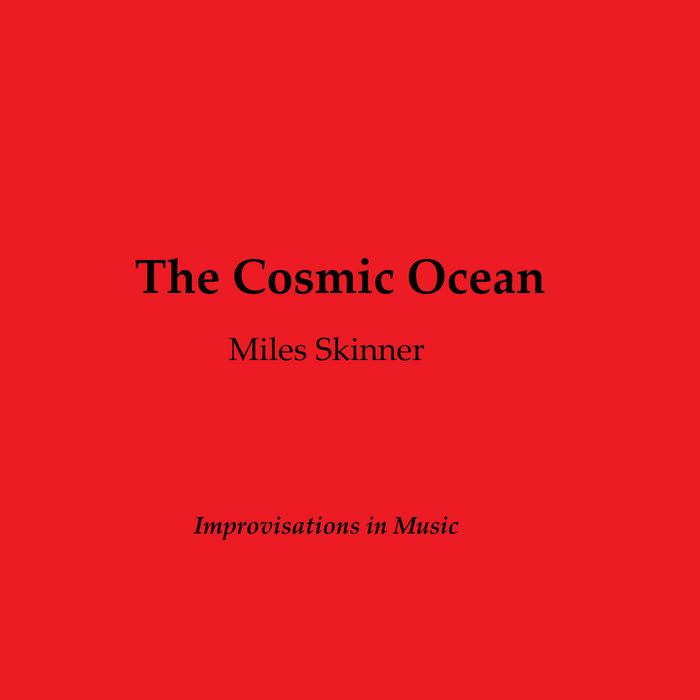 The Cosmic Ocean | Miles Skinner