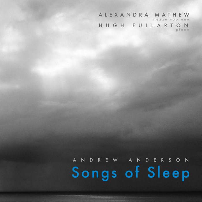 Songs of Sleep | Alexandra Mathew, Hugh Fullarton | Andrew Anderson