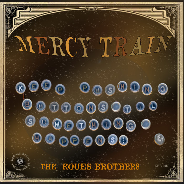 Mercy Train | The Roues Brothers