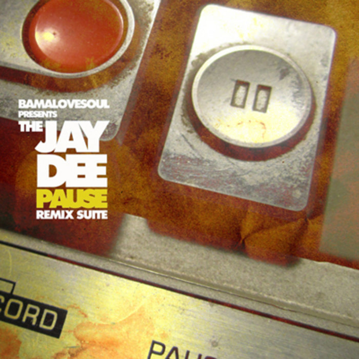BamaLoveSoul presents The Jay Dee Pause Remix Suite | Jay Dee feat Frank N Dank | BamaLoveSoul