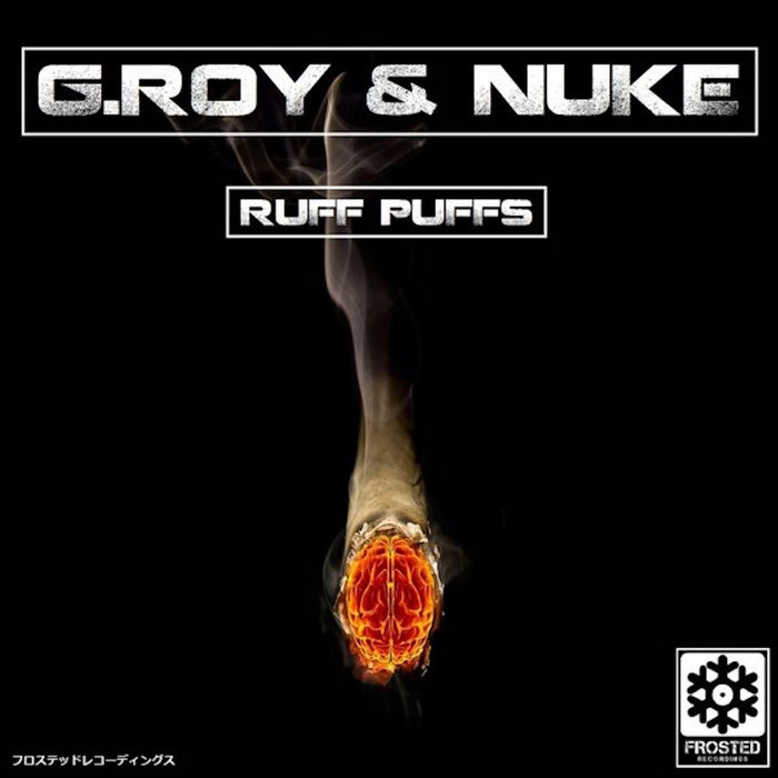 Ruff Puffs | G.Roy, Nuke | Frosted Recordings