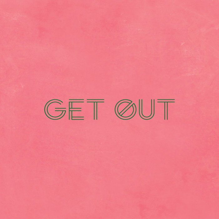 Get Out | Model Citizen