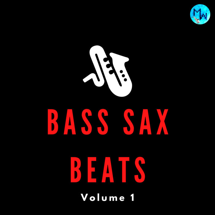 Bass Sax Beats Vol. 1 | Michael Wilbur