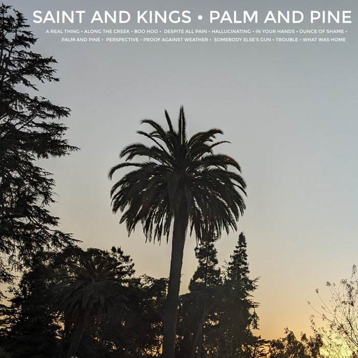 Palm And Pine | Saint and Kings