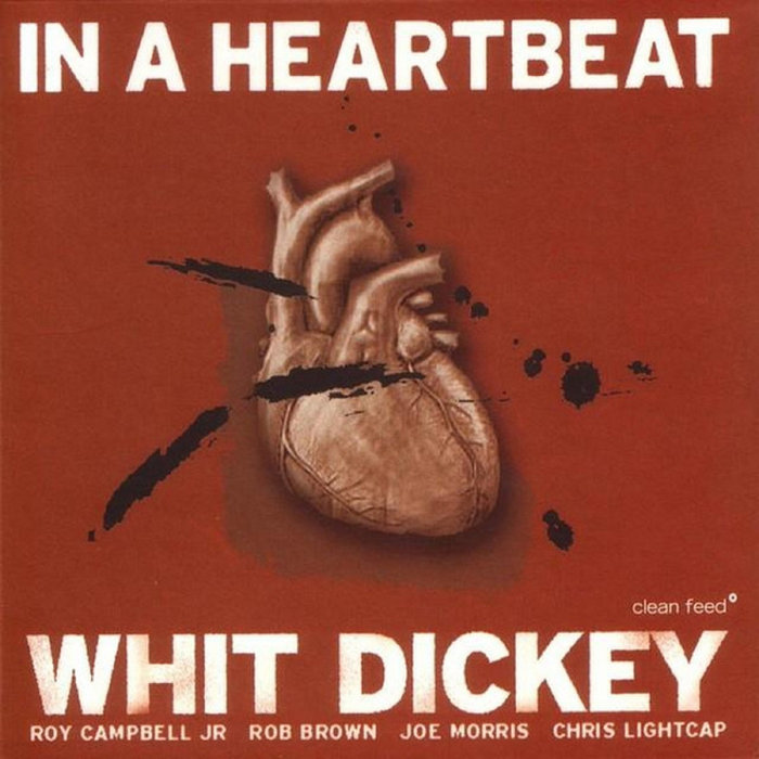 In a Heartbeat | Whit Dickey | Clean Feed