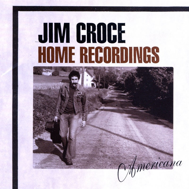 Jim Croce: Home Recordings | Jim Croce | CrocesStore