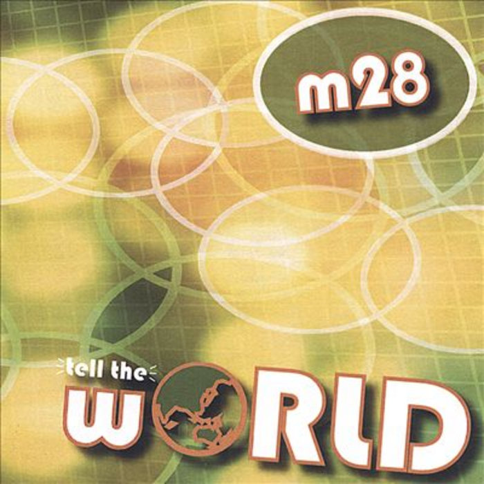 Tell the World | m28