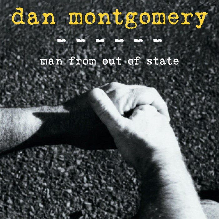 Man From Out of State | Dan Montgomery