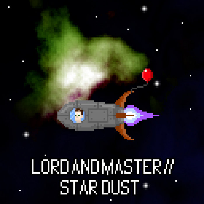 Star dust | LorD and Master