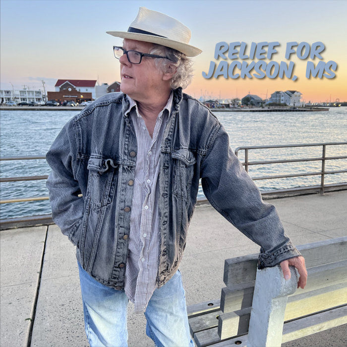 Relief for Jackson, Mississippi | Steve Forbert