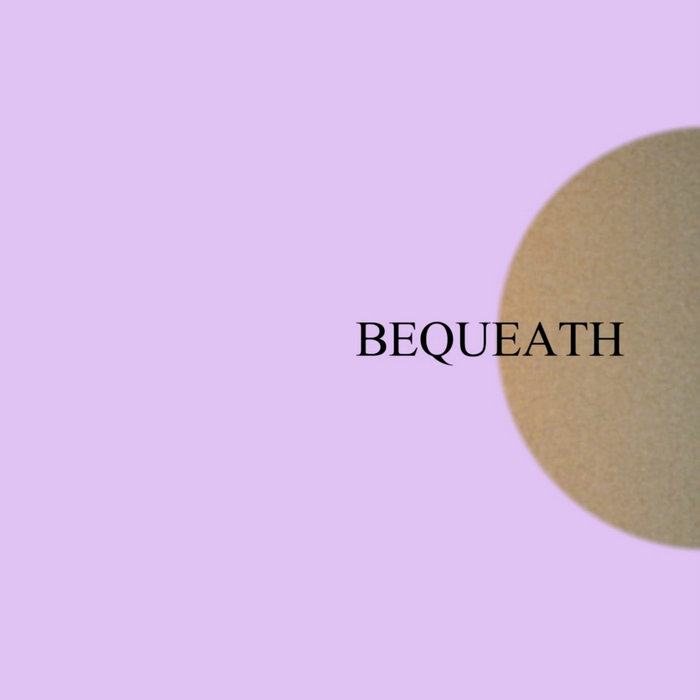 4 BEQUEATH | Lastboss