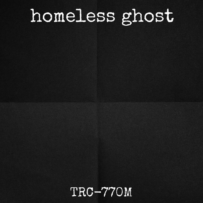 TRC-770M | homeless ghost | rådiövölnå & others