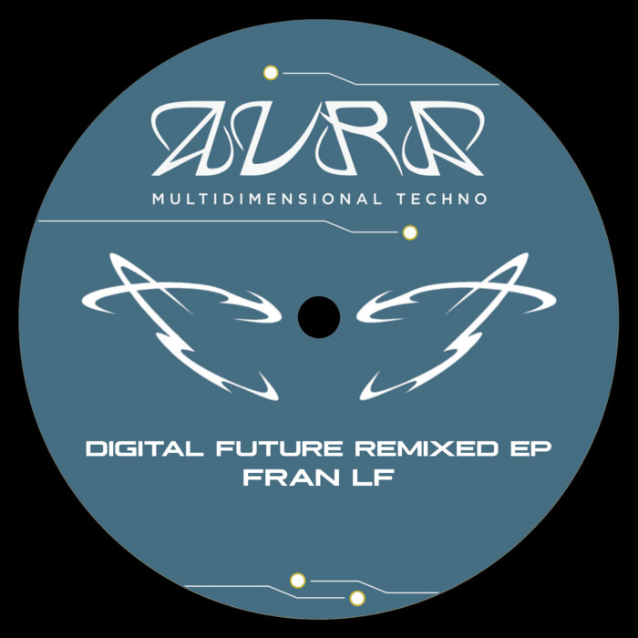 Digital Future Remixed EP | Fran LF, Anteac, HUJUS, Toobris, Arta Fact ...
