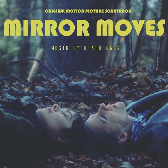 Mirror Moves (Original Motion Picture Soundtrack) | Death Hags
