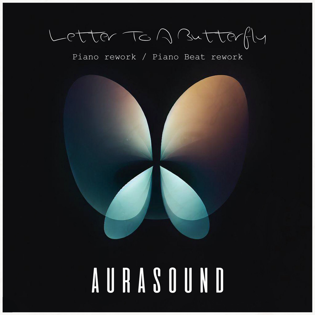 Letter To A Butterfly (Rework) | AuraSound