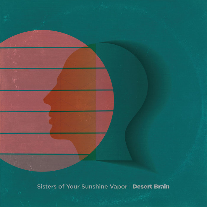 Desert Brain | Sisters of Your Sunshine Vapor