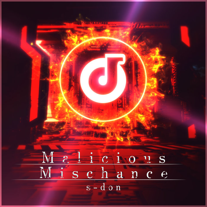 Malicious Mischance | s-don