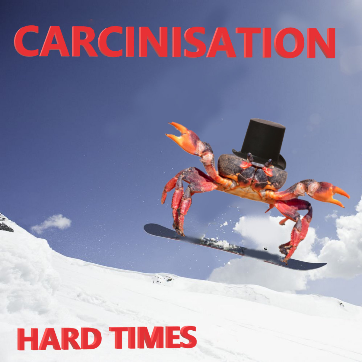 Carcinisation / Hard Times | Carcinisation
