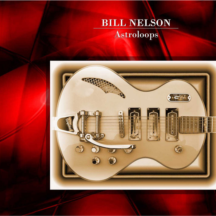 Astroloops | Bill Nelson