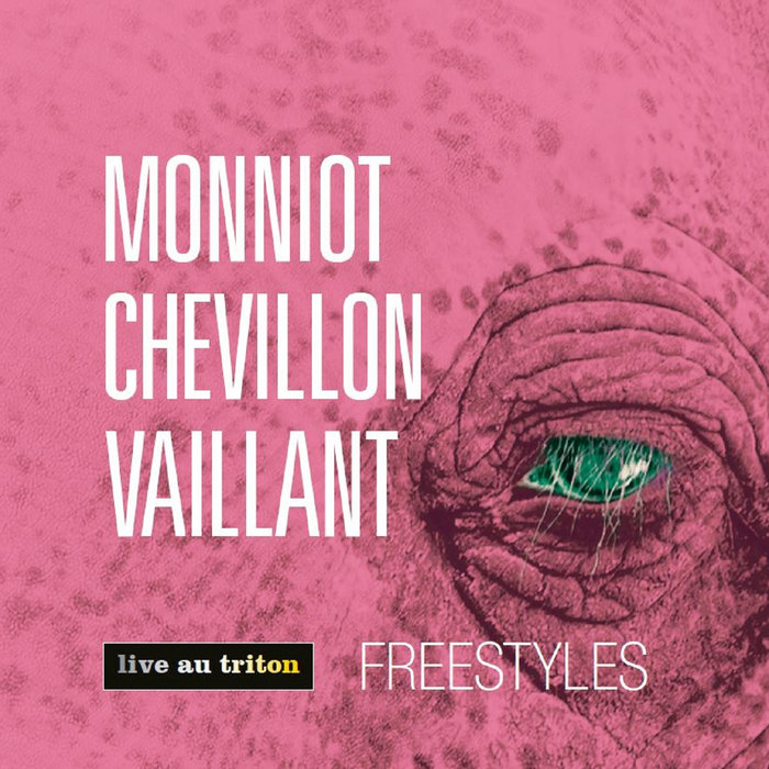 Freestyles | Monniot / Chevillon / Vaillant | Christophe Monniot