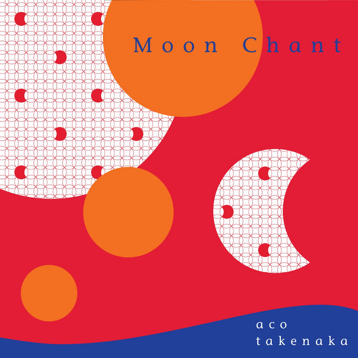 Moon Chant | Aco Takenaka