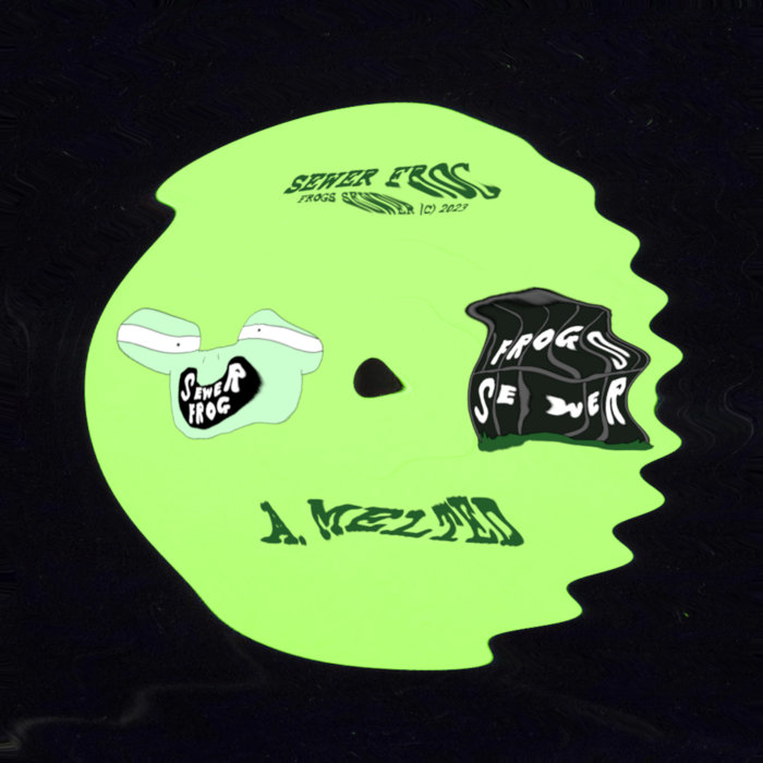Melted | Sewer Frog | Frogs Sewer