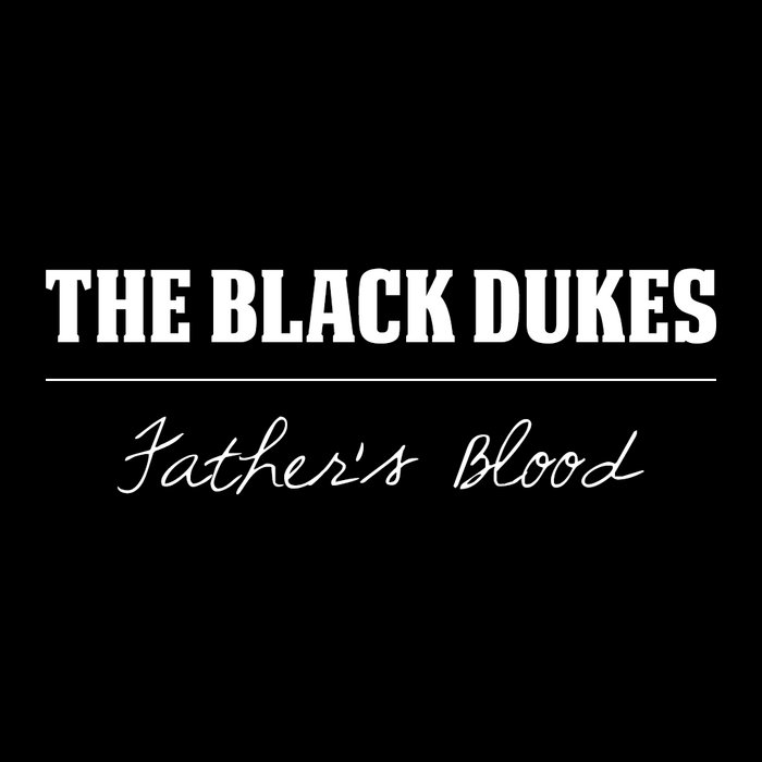 Father's Blood | The Black Dukes
