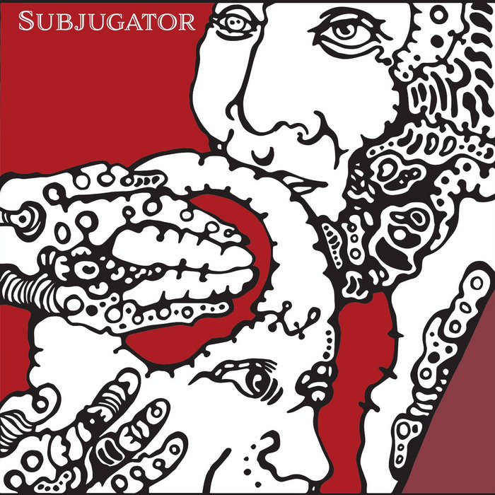 Birth of the subjugator | Subjugator
