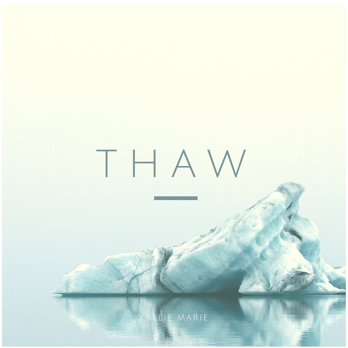 Thaw | Kallie Marie
