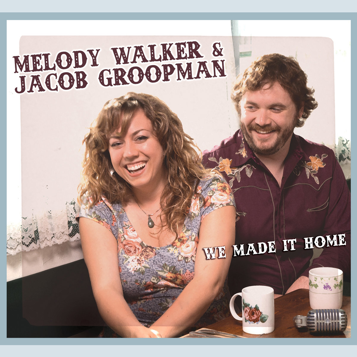 We Made It Home | Melody Walker & Jacob Groopman | Melody Walker